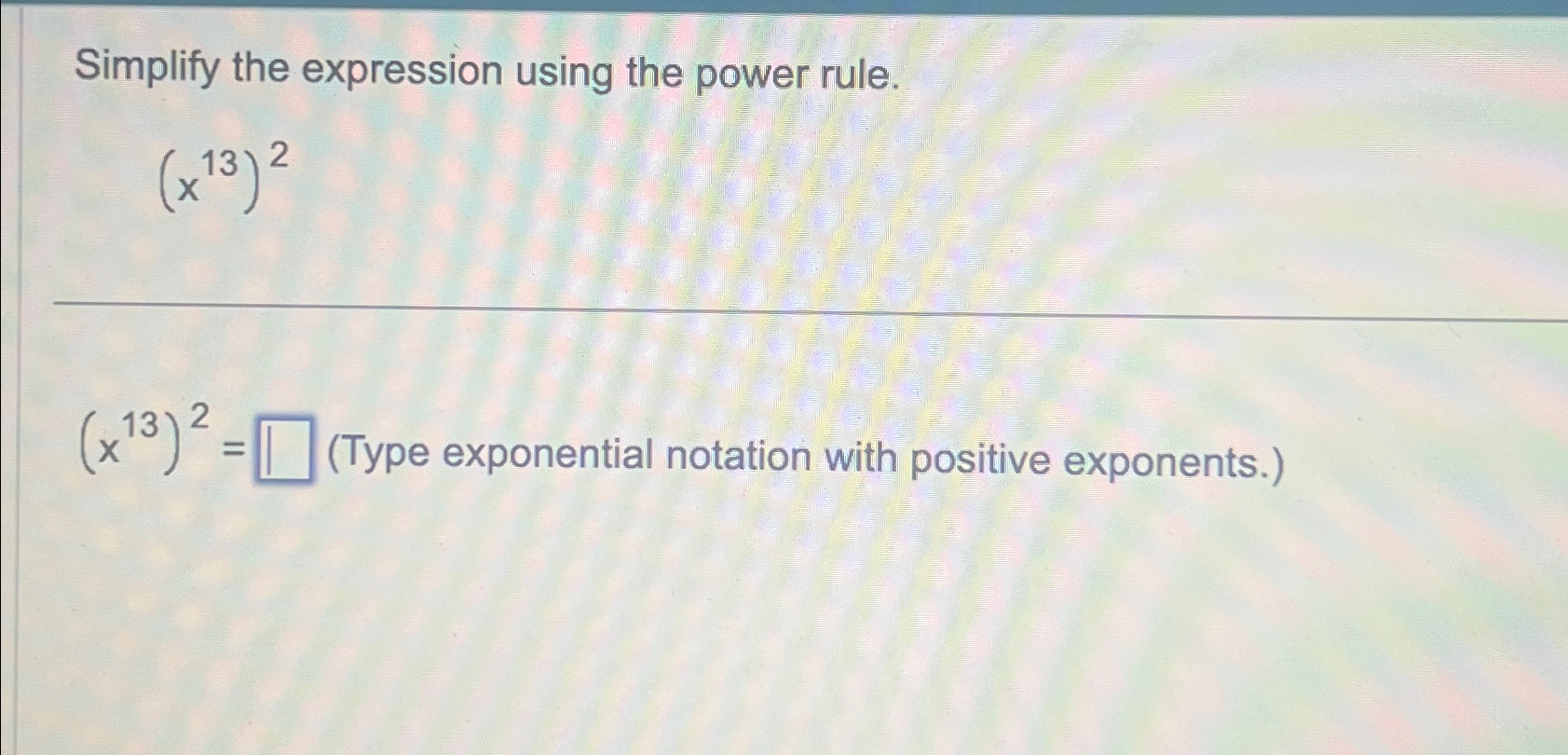 Solved Simplify the expression using the power | Chegg.com