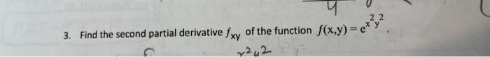 Solved 22 3. Find the second partial derivative fxy of the | Chegg.com