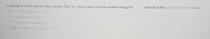 Solved A dialog box that displays the options Yes. No, ﻿and | Chegg.com
