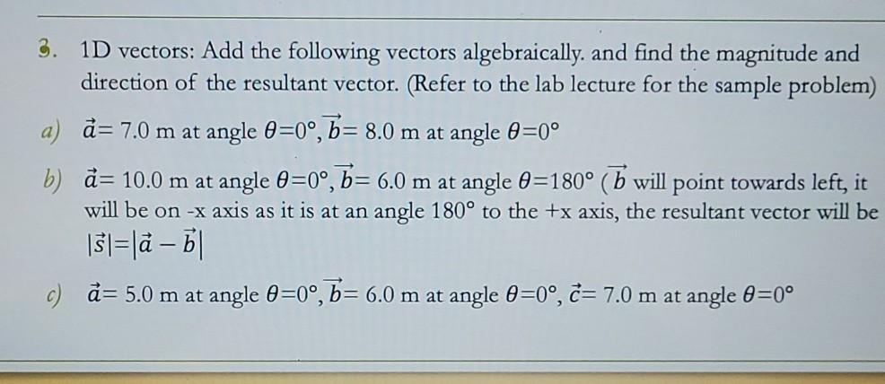 Solved 3. 1D vectors: Add the following vectors | Chegg.com