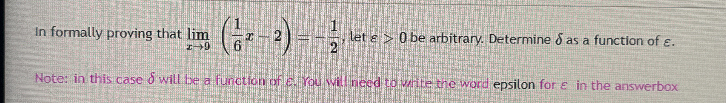 Solved In formally proving that limx→9(16x-2)=-12, ﻿let ε>0 | Chegg.com