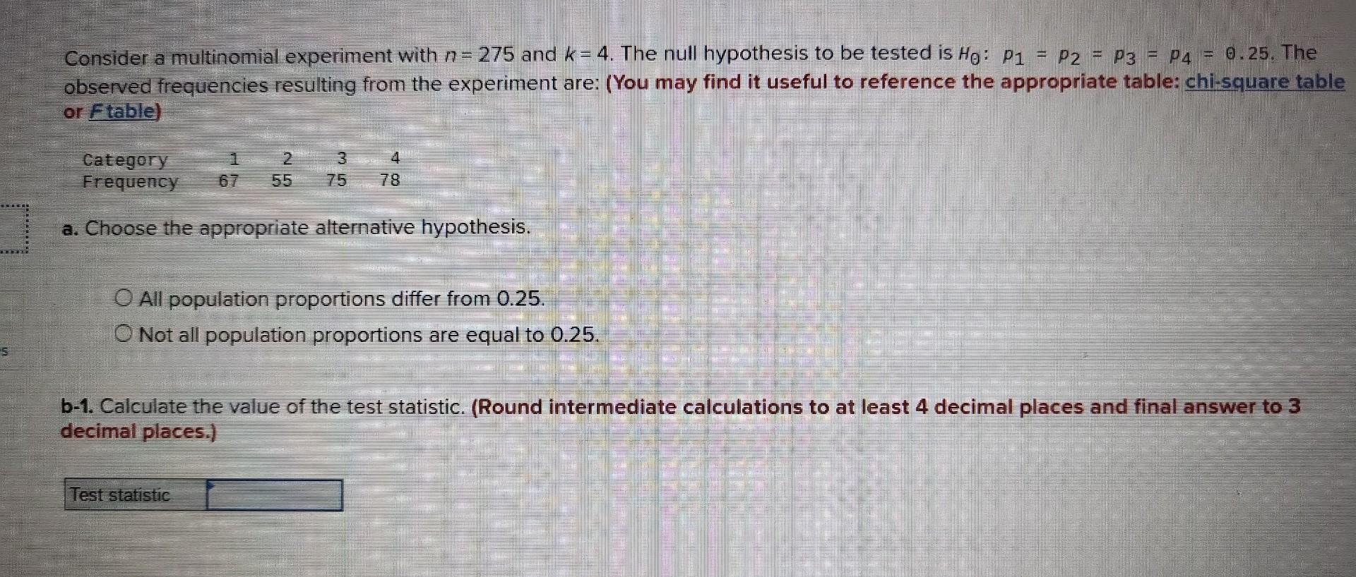 Solved Consider a multinomial experiment with n=275 and k=4. | Chegg.com