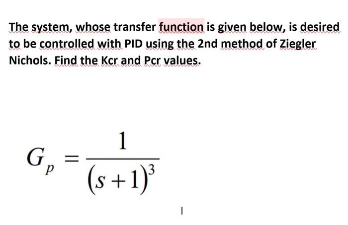 Solved -control systems question- The system, whose transfer | Chegg.com