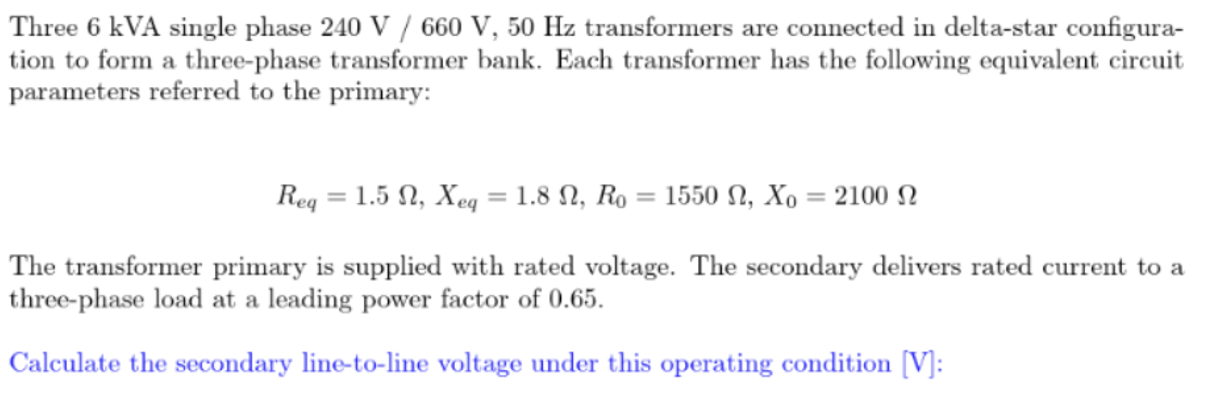 Solved Three 6kVA single phase 240V660V,50Hz ﻿transformers | Chegg.com