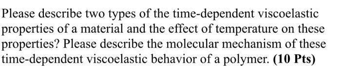 Solved Please describe two types of the time-dependent | Chegg.com