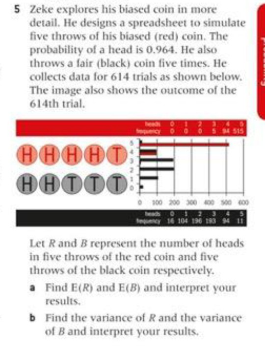 Solved 5 Zeke explores his biased coin in more detail. He | Chegg.com
