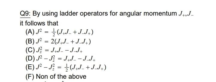 Solved Q9: By using ladder operators for angular momentum | Chegg.com