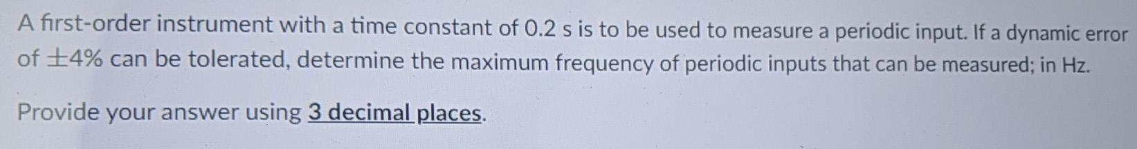 Solved A first-order instrument with a time constant of 0.2 | Chegg.com