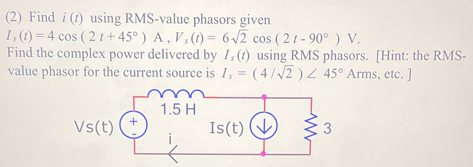 Solved (2) ﻿Find i(t) ﻿using RMS-value phasors | Chegg.com