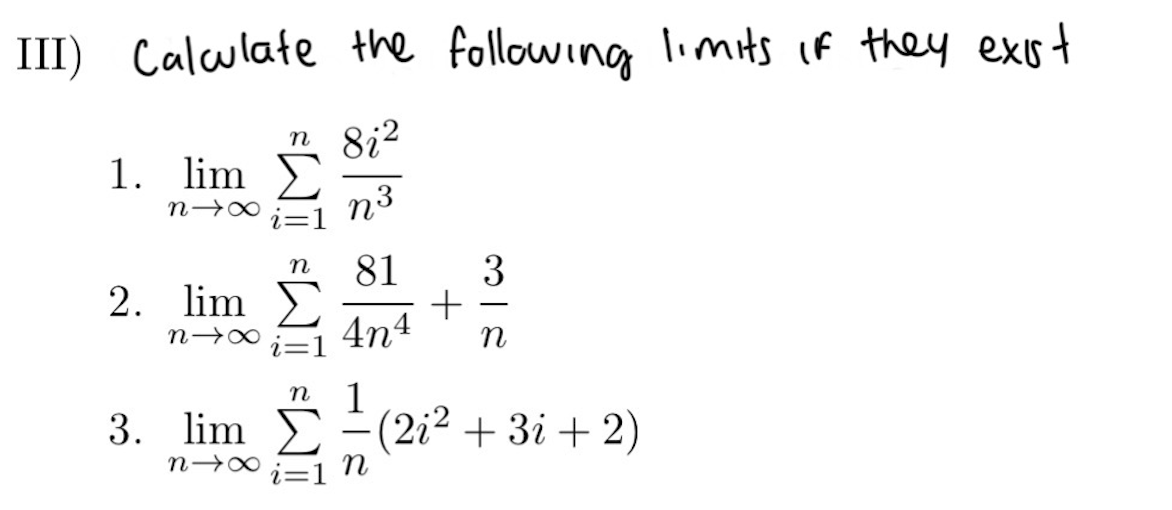 Solved III) ﻿Calculate the following limits if they | Chegg.com
