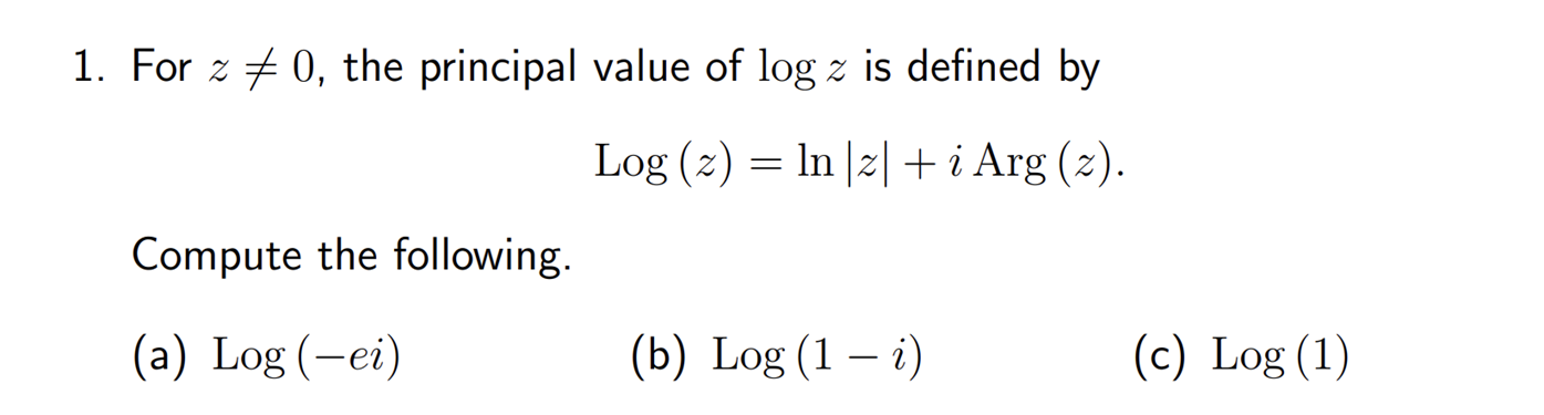 Solved For z≠0, ﻿the principal value of logz ﻿is defined | Chegg.com