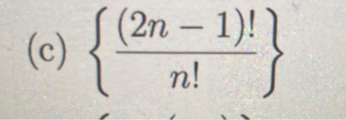 Solved {n!(2n−1)!} | Chegg.com
