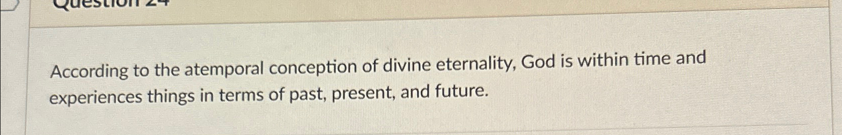 Solved According to the atemporal conception of divine | Chegg.com