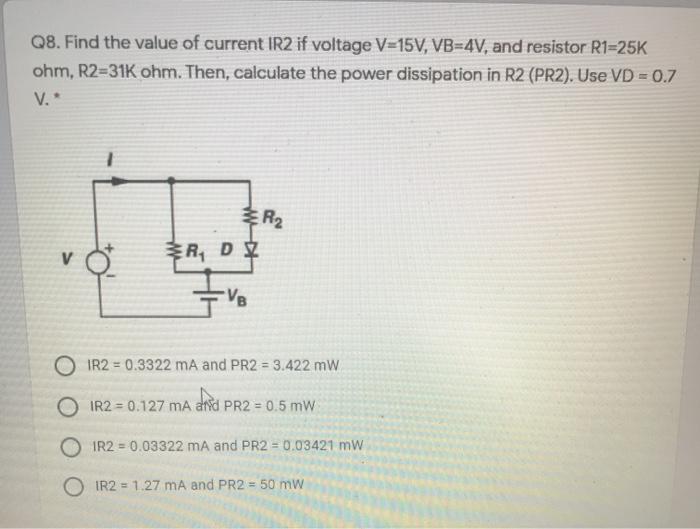 Solved Q8. Find the value of current IR2 if voltage V=15V, | Chegg.com