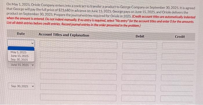 Solved On May 1,2025, Oriole Company enters into a contract | Chegg.com