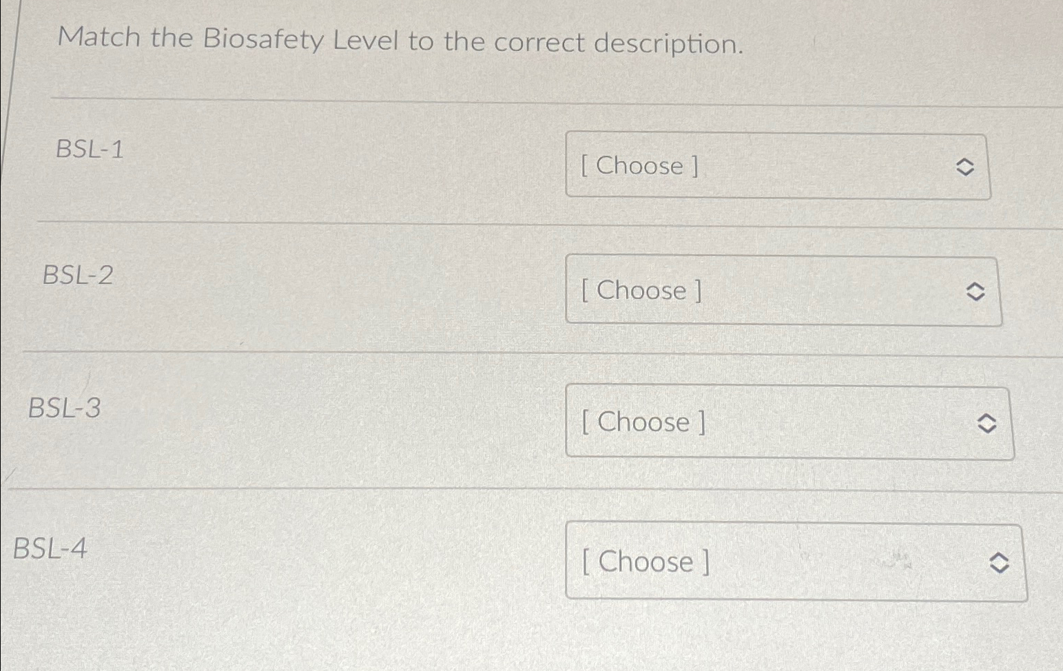 Solved Match the Biosafety Level to the correct | Chegg.com
