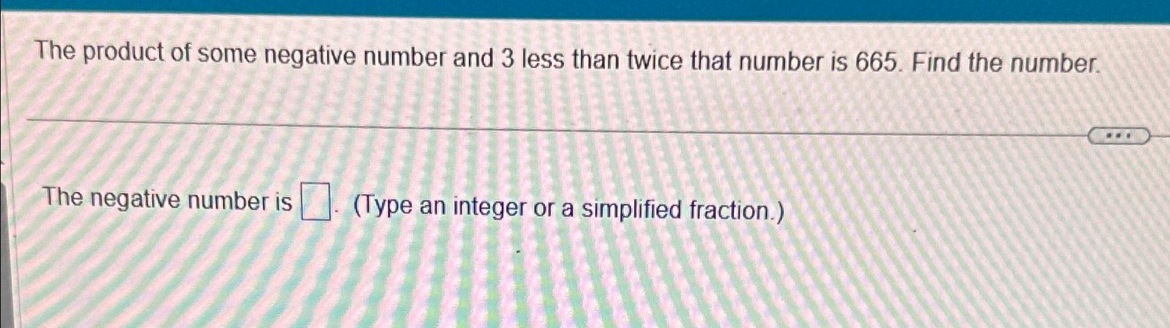 Solved The product of some negative number and 3 ﻿less than | Chegg.com
