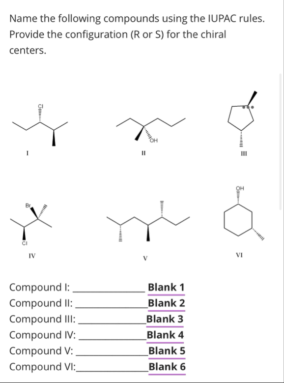 Solved Name the following compounds using the IUPAC | Chegg.com
