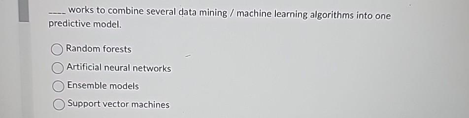 Solved works to combine several data mining / ﻿machine | Chegg.com