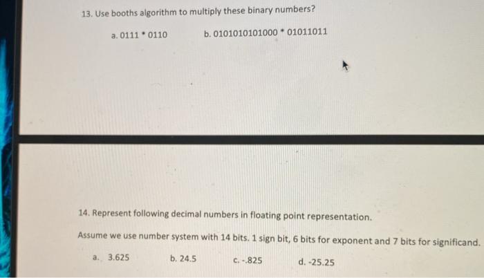 Solved 13. Use booths algorithm to multiply these binary | Chegg.com