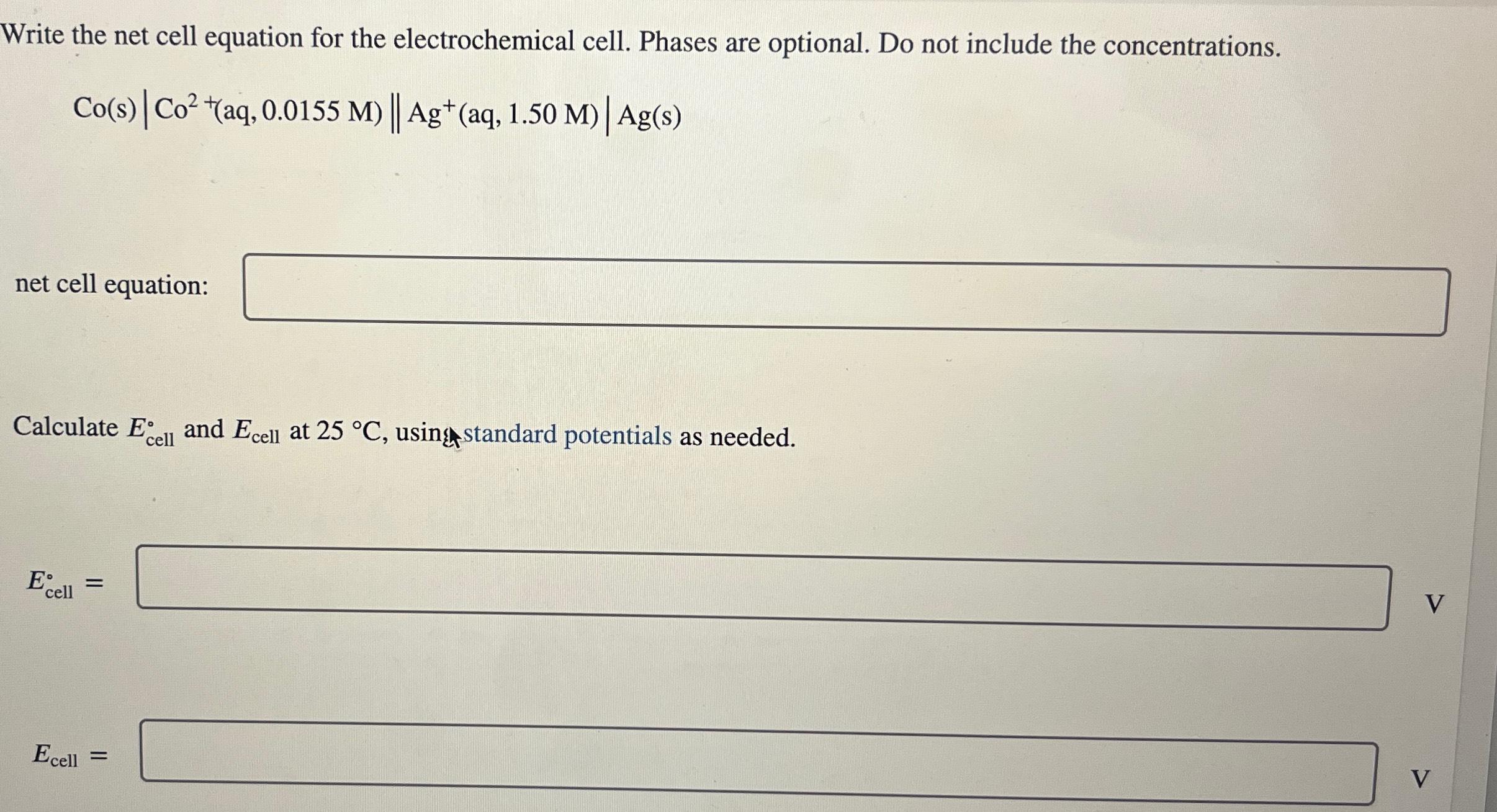 Solved Write the net cell equation for the electrochemical | Chegg.com