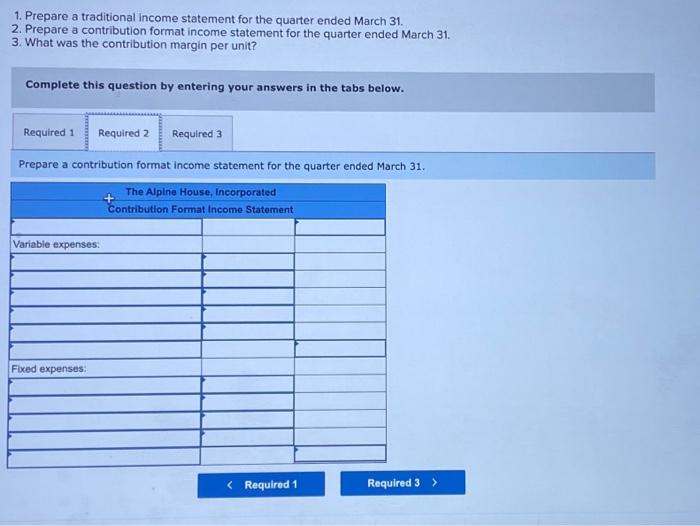 Solved 1. Prepare a traditional income statement for the | Chegg.com