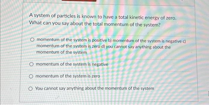 Solved A system of particles is known to have a total | Chegg.com
