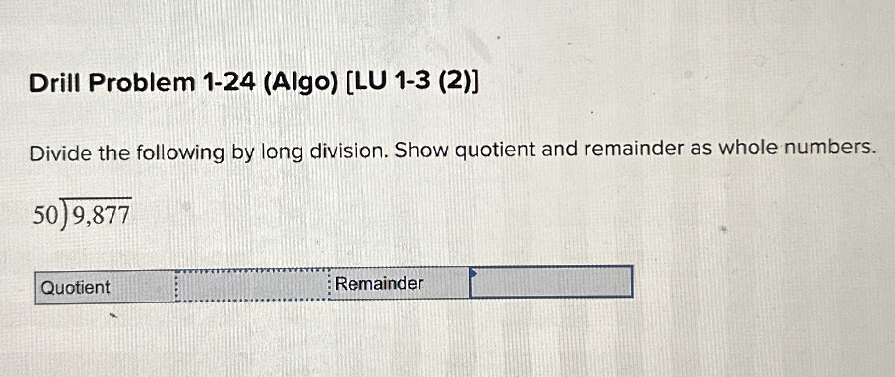 Solved Drill Problem 1-24 (Algo) [LU 1-3 (2)]Divide the | Chegg.com