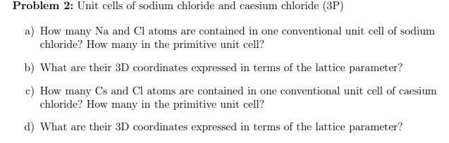 Solved Unit cells of sodium chloride and caesium chloride a) | Chegg.com