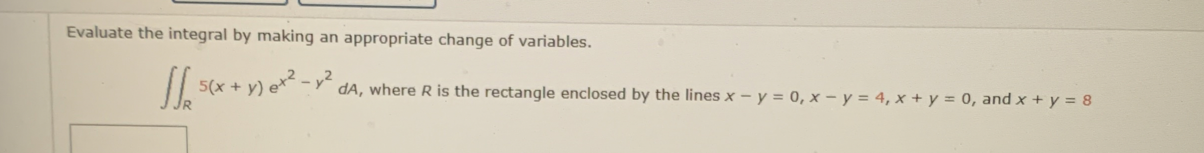 Solved Evaluate the integral by making an appropriate change | Chegg.com