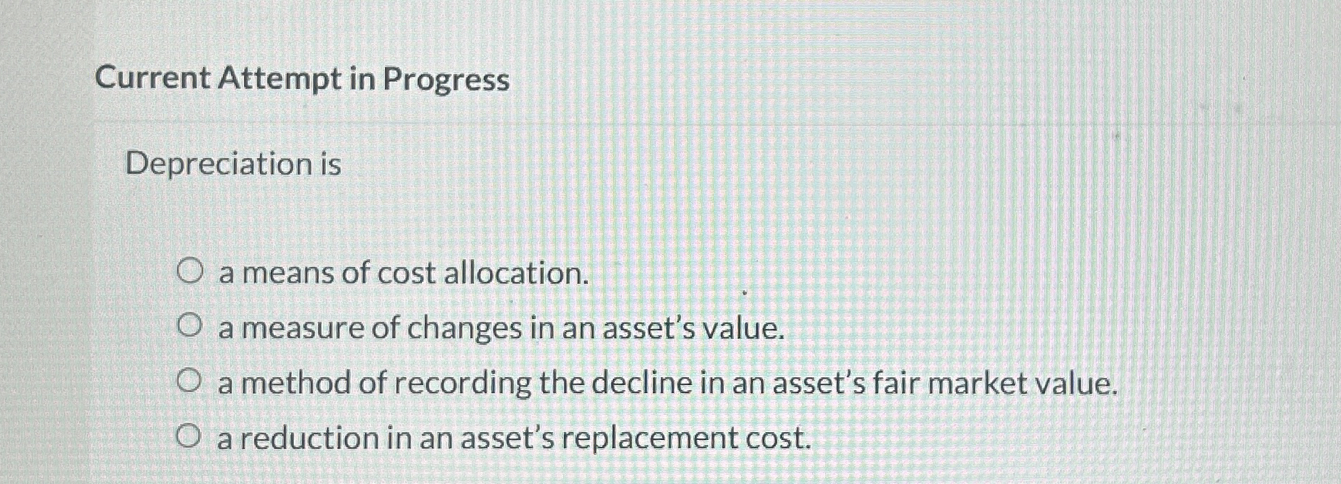 Solved Current Attempt in ProgressDepreciation isa means of | Chegg.com
