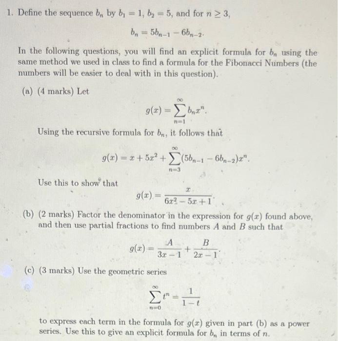Solved 1. Define the sequence bn by b1=1,b2=5, and for n≥3, | Chegg.com
