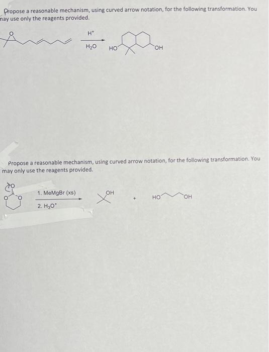 Solved Propose a reasonable mechanism, using curved arrow | Chegg.com
