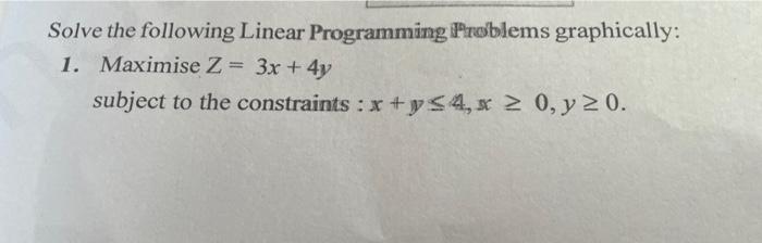 Solved show this by graphing and point the feasible reagion | Chegg.com