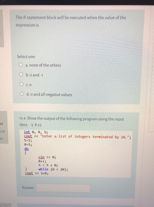 Solved The if-statement block will be executed when the | Chegg.com