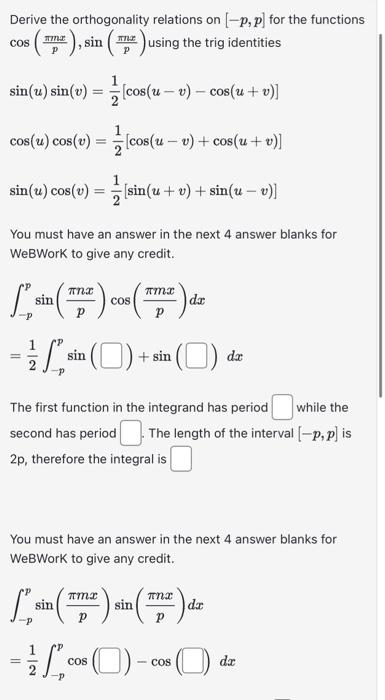 Solved Derive the orthogonality relations on [−p,p] for the | Chegg.com