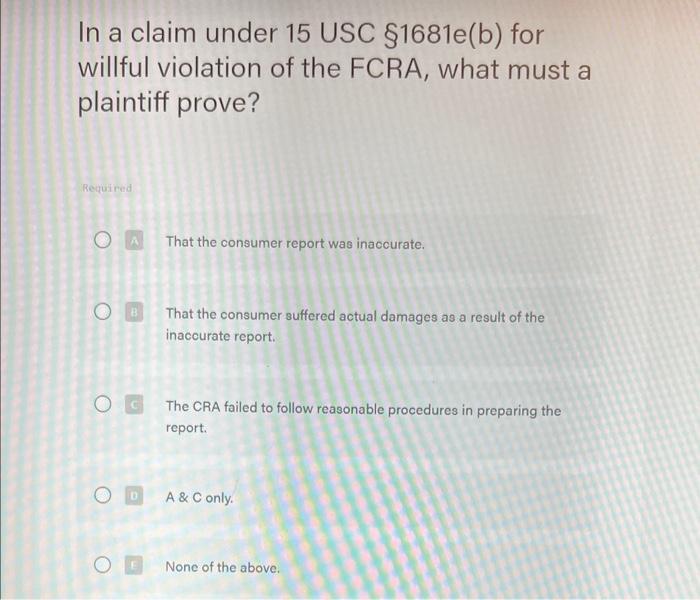 In a claim under 15 USC $1681e(b) for willful | Chegg.com
