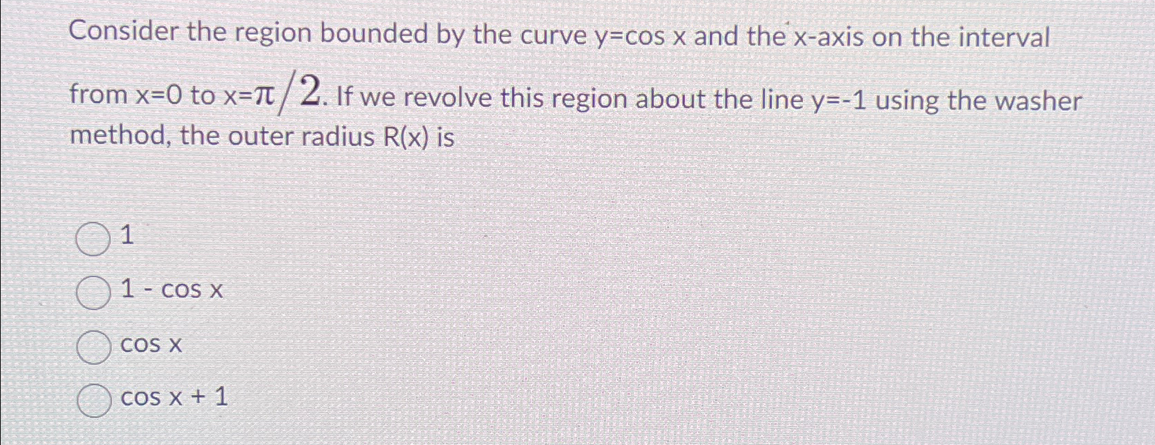 Solved Consider the region bounded by the curve y=cosx ﻿and | Chegg.com