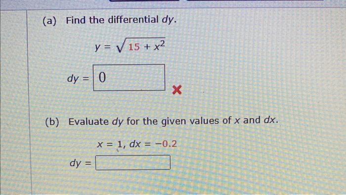 Solved (a) Find the differential dy. y=15+x2 dy= (b) | Chegg.com