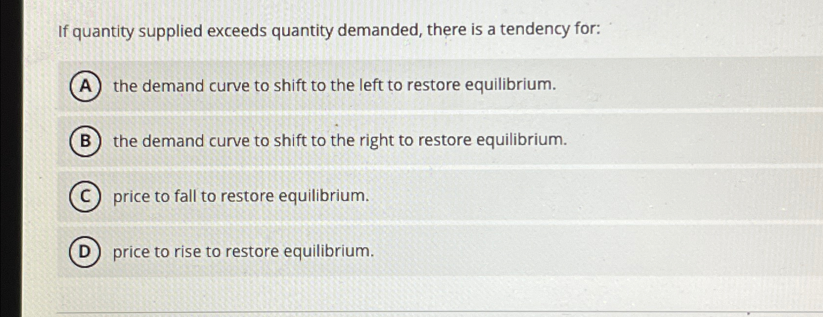 Solved If quantity supplied exceeds quantity demanded, there | Chegg.com