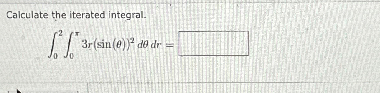 Solved Calculate the iterated | Chegg.com