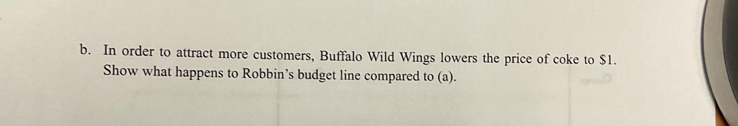 Solved b. ﻿In order to attract more customers, Buffalo Wild | Chegg.com