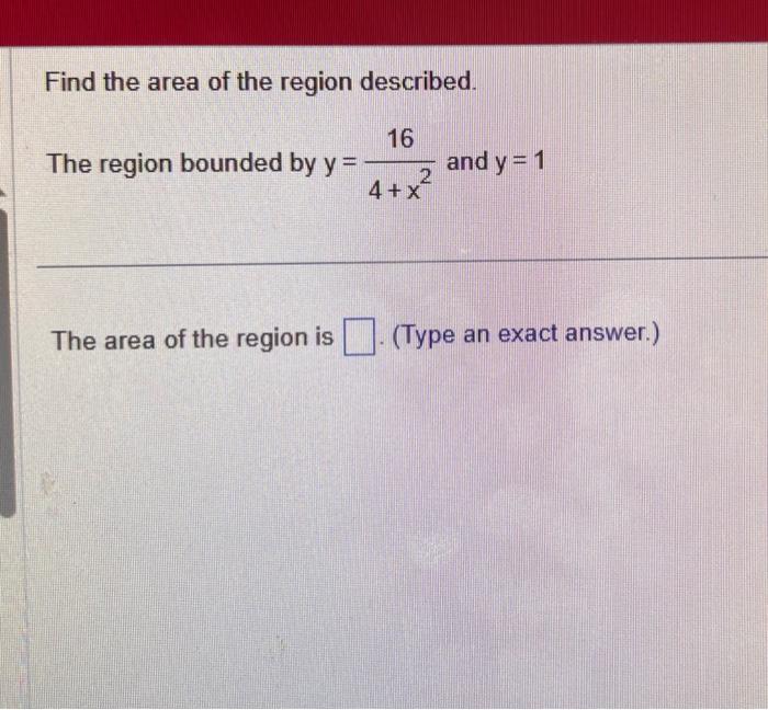 Solved Find the area of the region described. The region | Chegg.com