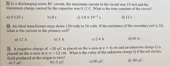 Solved 5) In a discharging series RC circuit, the maximum | Chegg.com