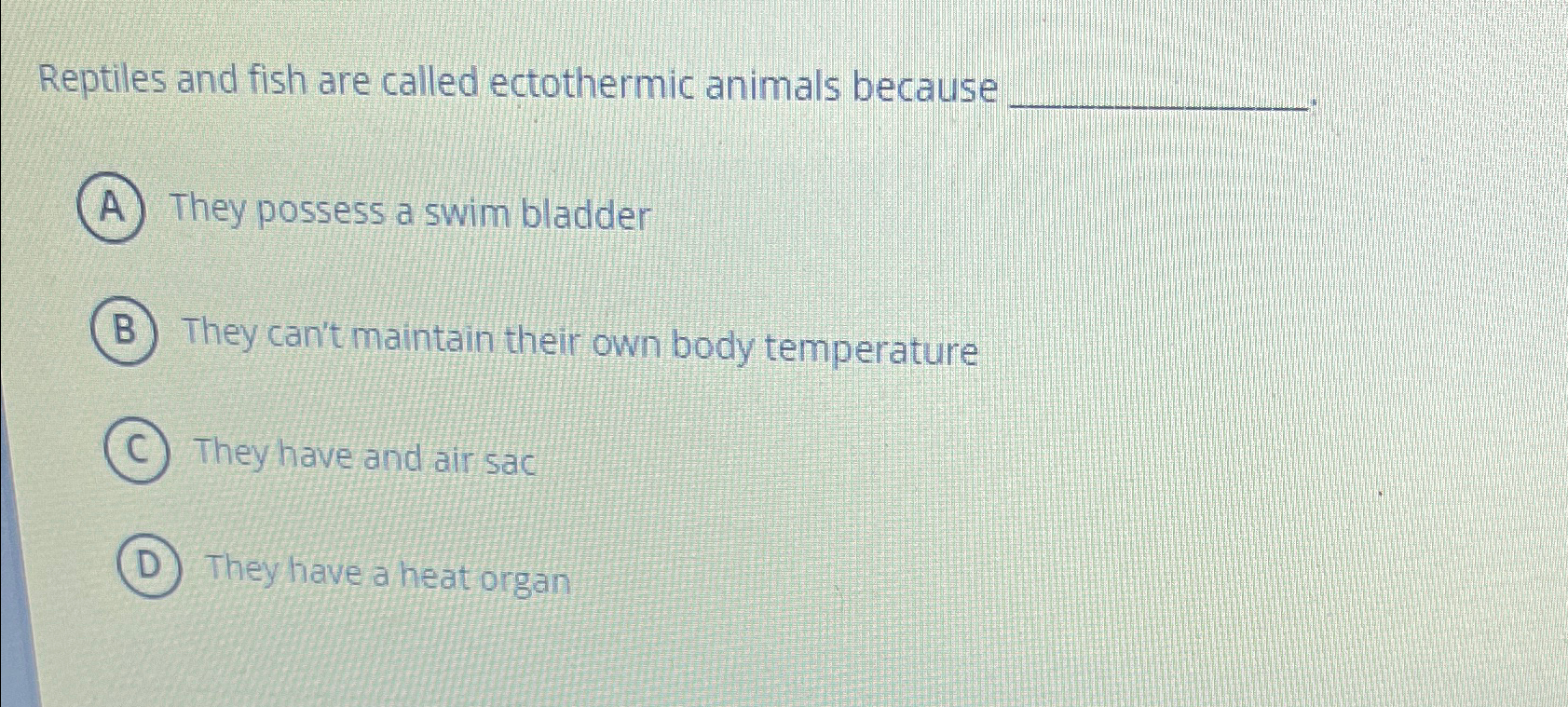 Solved Reptiles and fish are called ectothermic animals | Chegg.com