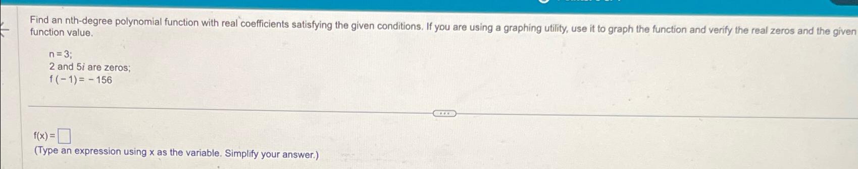 Solved Find an nth-degree polynomial function with real | Chegg.com