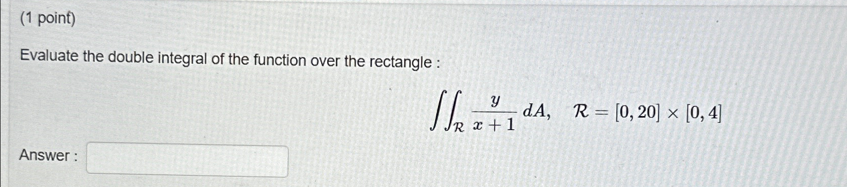 Solved (1 ﻿point)Evaluate the double integral of the | Chegg.com