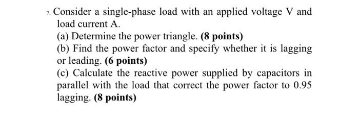 Solved 7. Consider a single-phase load with an applied | Chegg.com
