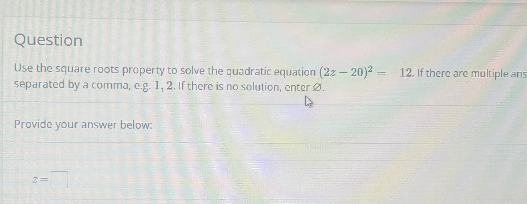 Solved QuestionUse the square roots property to solve the | Chegg.com