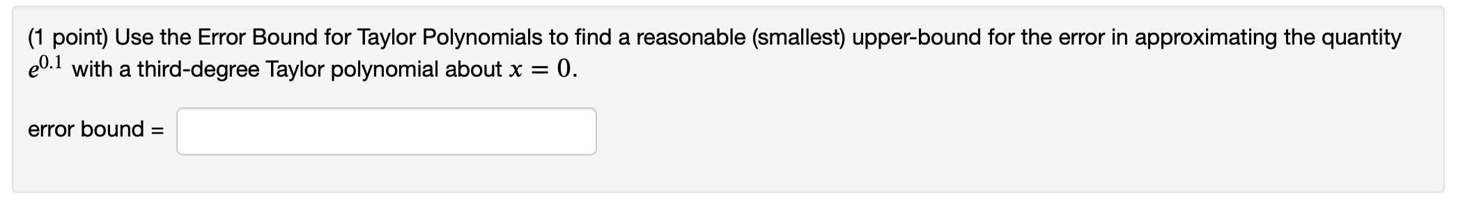 Solved (1 ﻿point) ﻿Use the Error Bound for Taylor | Chegg.com
